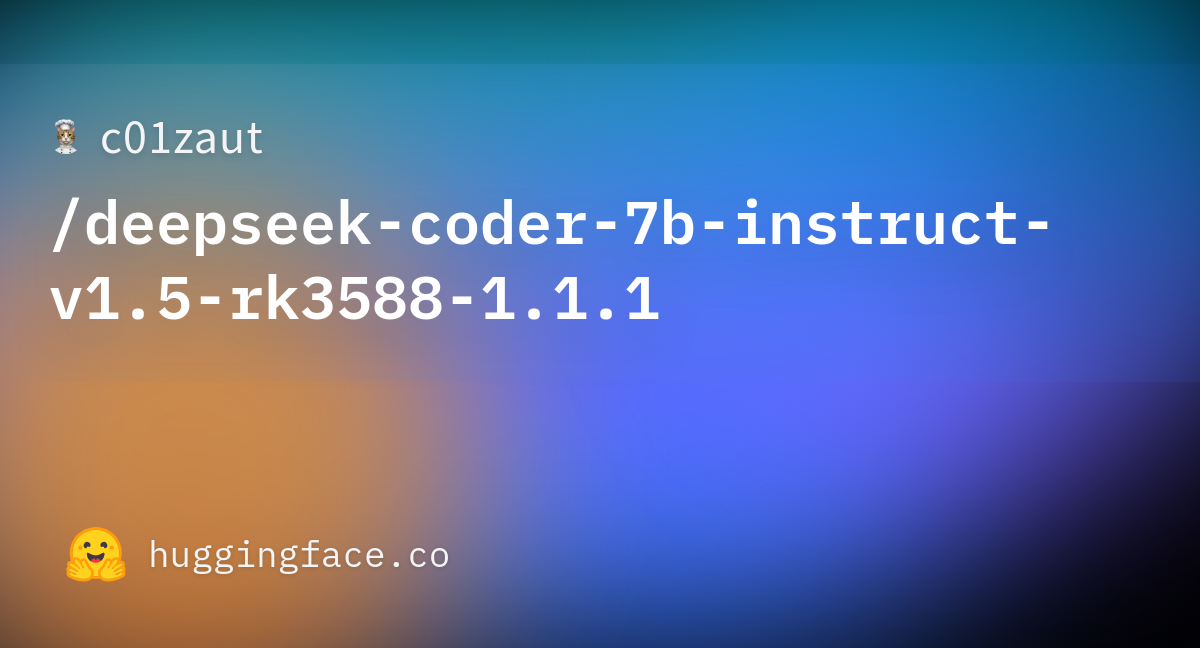 deepseek-coder-7b-instruct-v1.5-rk3588-w8a8_g128-opt-1-hybrid-ratio-0.0 ... deepseek-coder-7b-instruct-v1.5-rk3588-w8a8_g128-opt-1-hybrid-ratio-0.0 ...