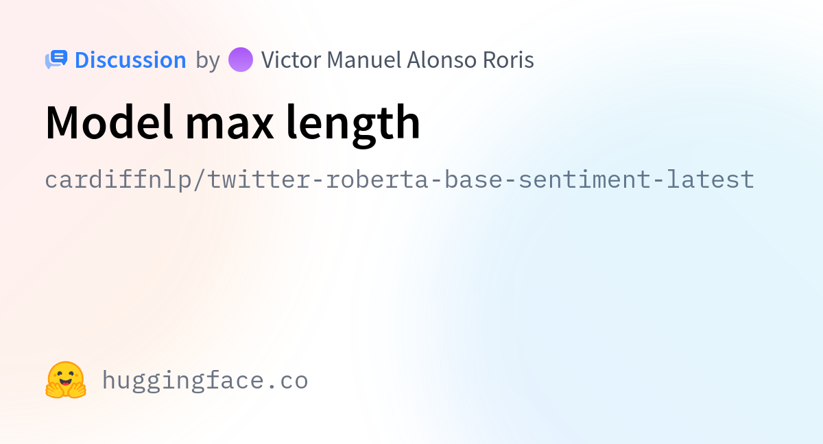 cardiffnlp/twitter-roberta-base-sentiment-latest · Model max length cardiffnlp/twitter-roberta-base-sentiment-latest · Model max length