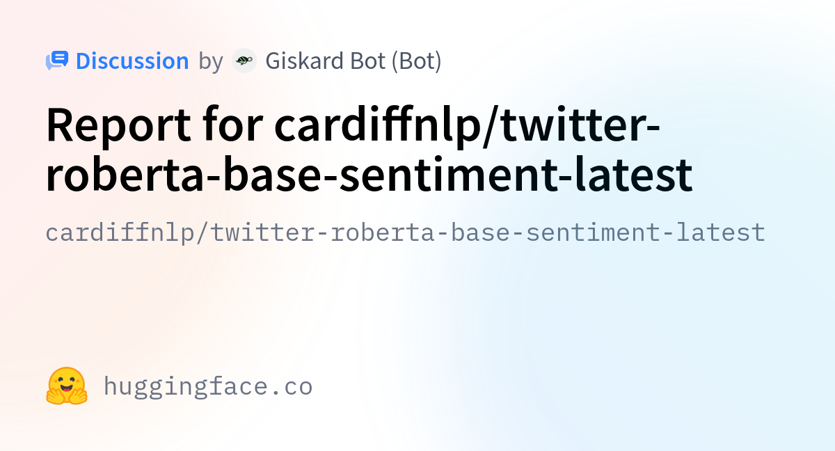 cardiffnlp/twitter-roberta-base-sentiment-latest · Report for ... cardiffnlp/twitter-roberta-base-sentiment-latest · Report for ...