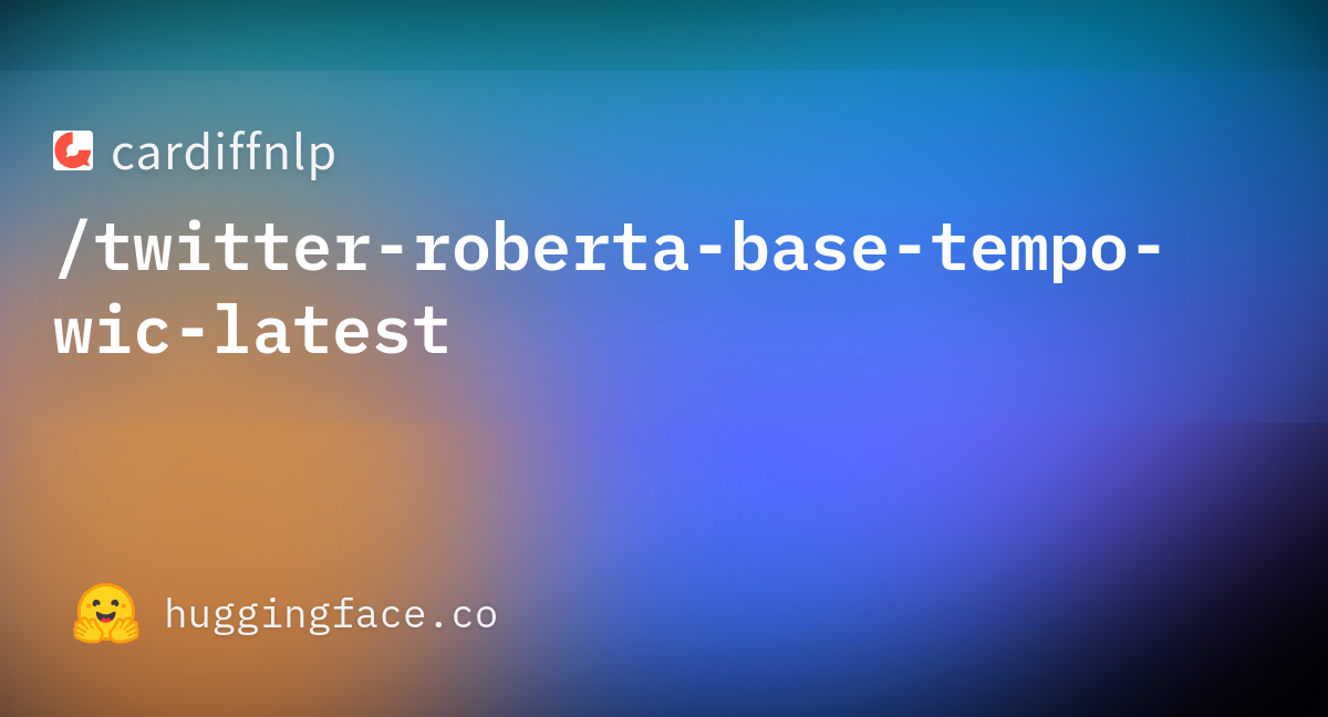 cardiffnlp/twitter-roberta-base-tempo-wic-latest at main cardiffnlp/twitter-roberta-base-tempo-wic-latest at main