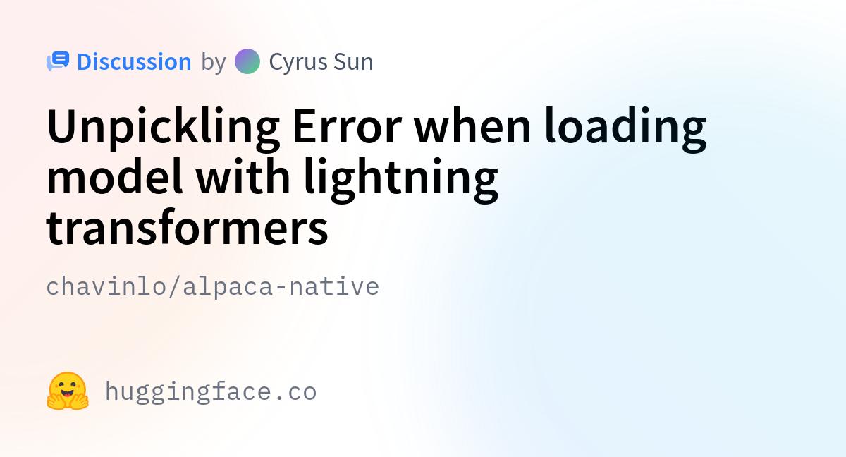 chavinlo/alpaca-native · Unpickling Error when loading model with ... chavinlo/alpaca-native · Unpickling Error when loading model with ...