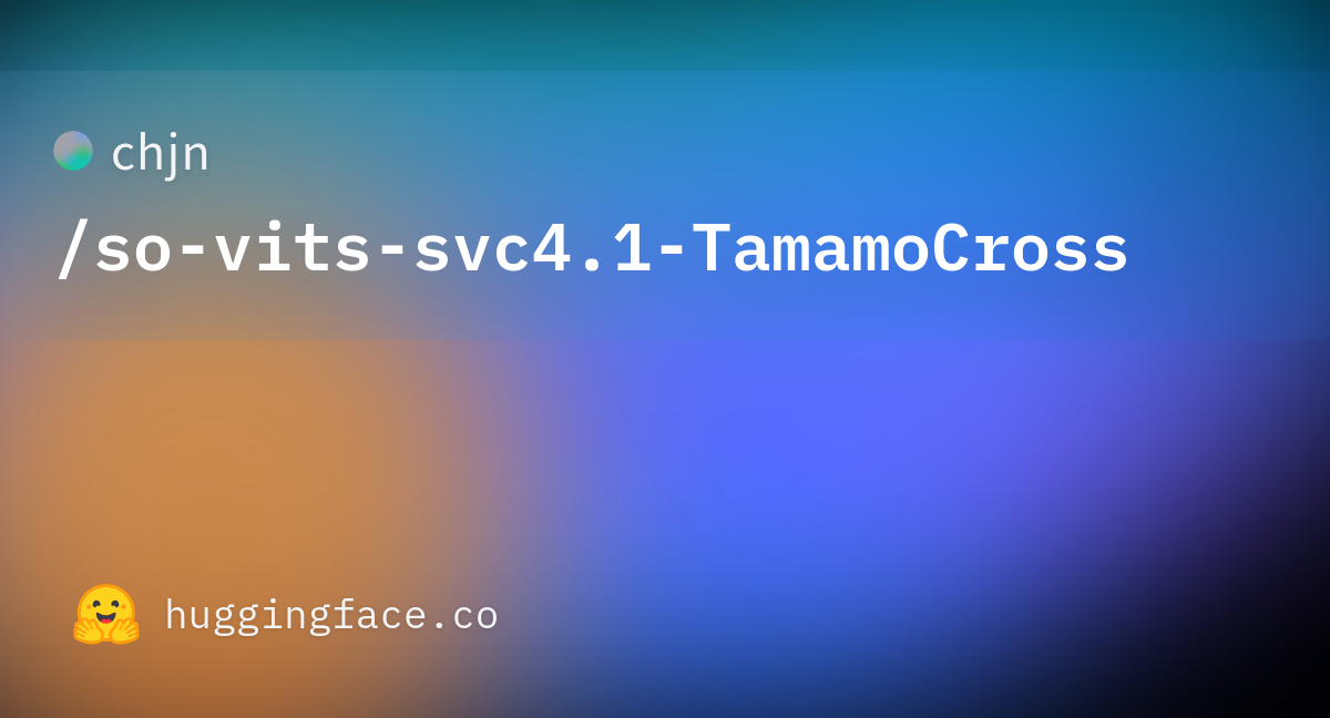 chjn/so-vits-svc4.1-TamamoCross · Hugging Face chjn/so-vits-svc4.1-TamamoCross · Hugging Face