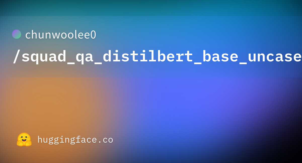 chunwoolee0/squad_qa_distilbert_base_uncased_model · Hugging Face chunwoolee0/squad_qa_distilbert_base_uncased_model · Hugging Face