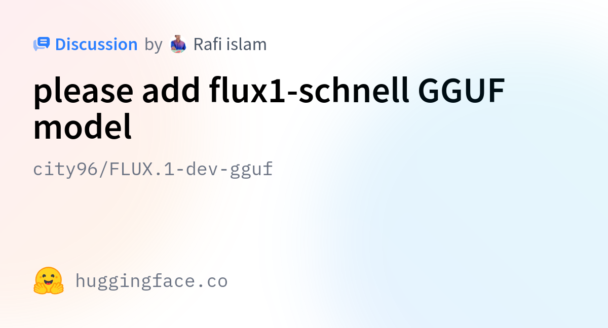city96/FLUX.1-dev-gguf · please add flux1-schnell GGUF model city96/FLUX.1-dev-gguf · please add flux1-schnell GGUF model