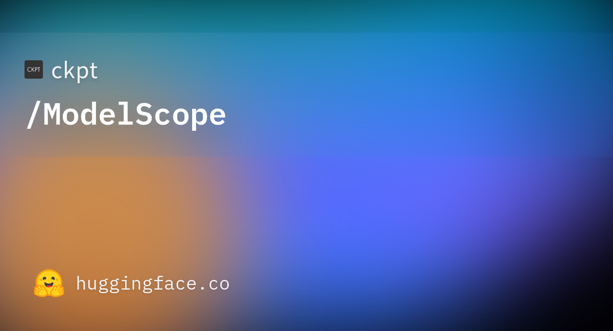 ckpt/ModelScope · Hugging Face ckpt/ModelScope · Hugging Face
