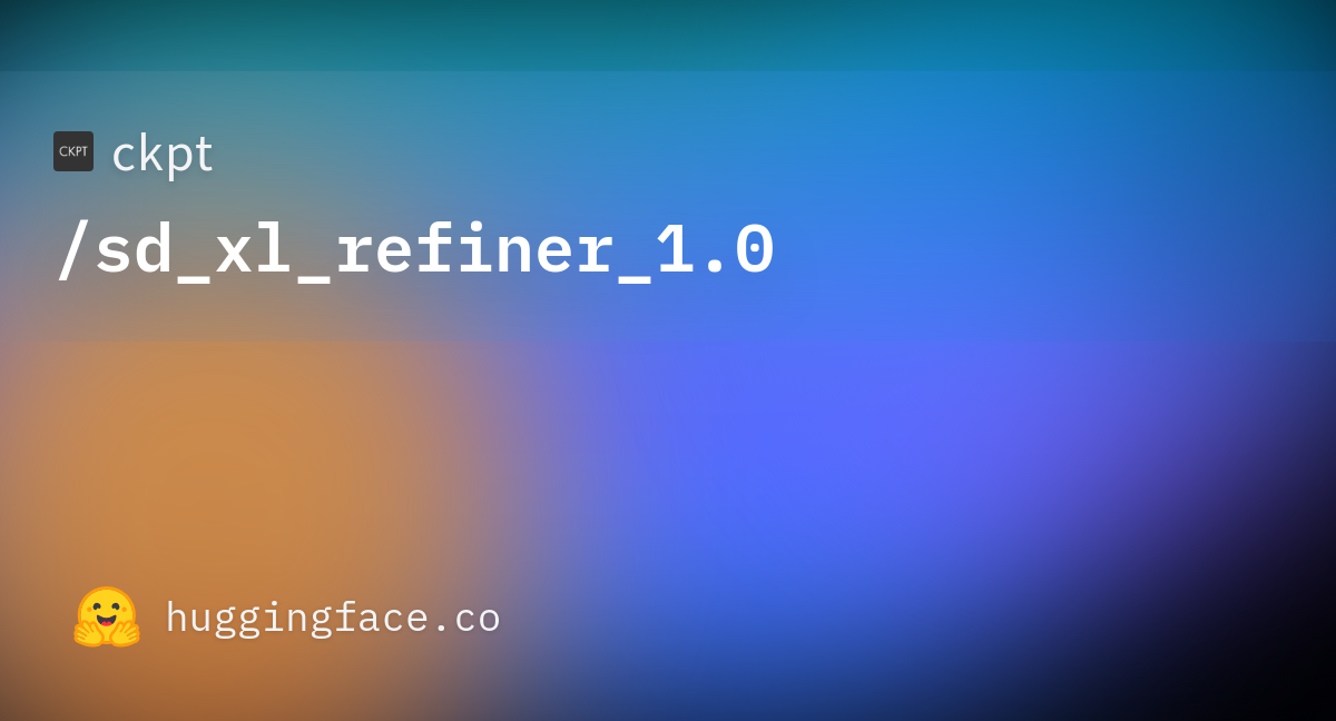 ckpt/sd_xl_refiner_1.0 · Hugging Face ckpt/sd_xl_refiner_1.0 · Hugging Face