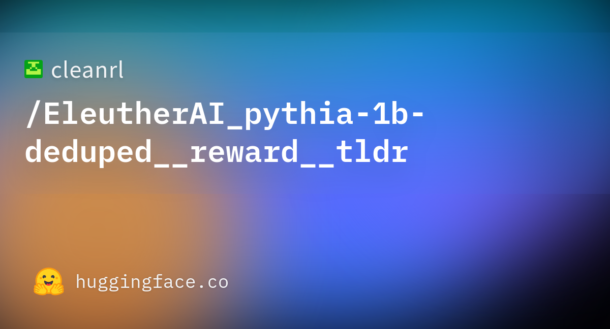 cleanrl/EleutherAI_pythia-1b-deduped__reward__tldr · Hugging Face cleanrl/EleutherAI_pythia-1b-deduped__reward__tldr · Hugging Face