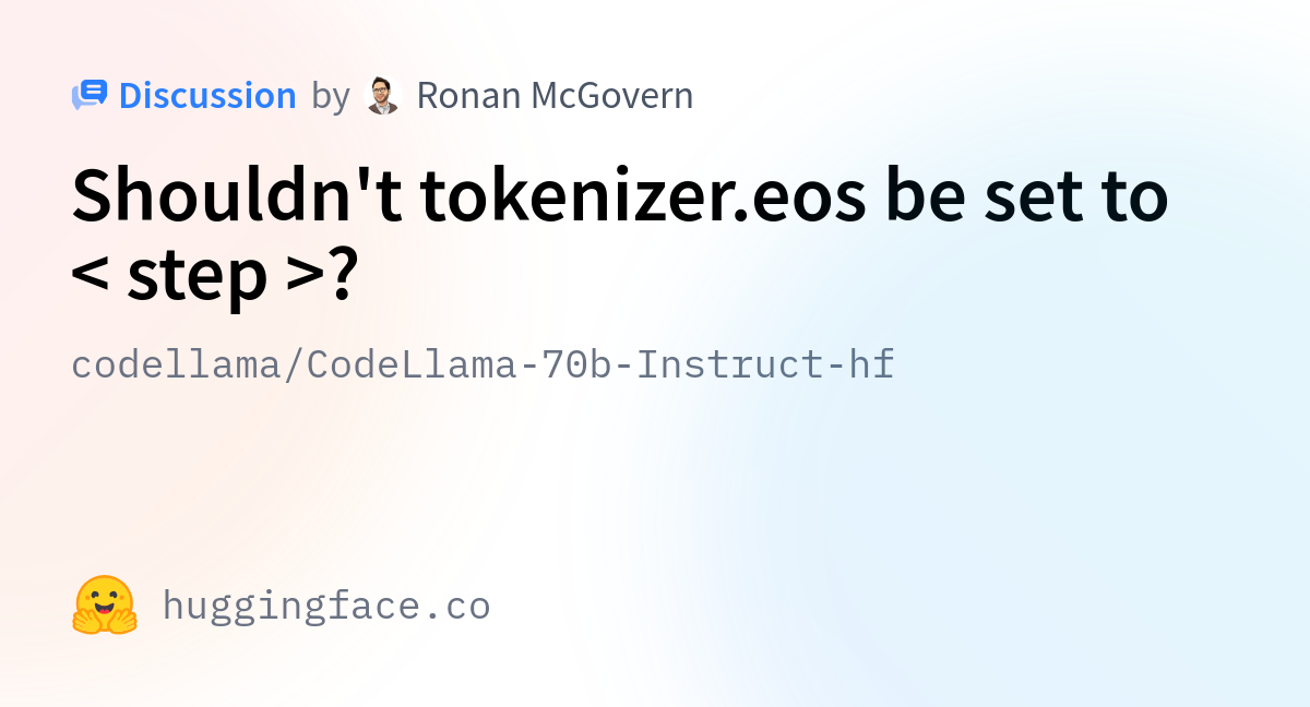 codellama/CodeLlama-70b-Instruct-hf · Shouldn't tokenizer.eos be set to codellama/CodeLlama-70b-Instruct-hf · Shouldn't tokenizer.eos be set to