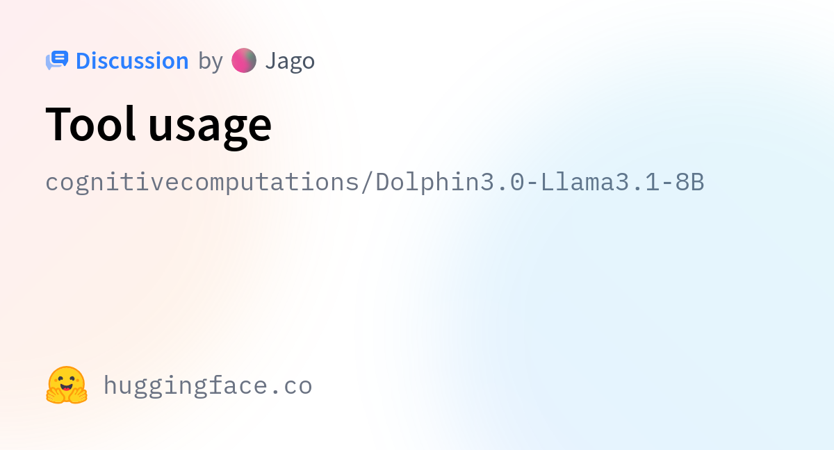 cognitivecomputations/Dolphin3.0-Llama3.1-8B · Tool usage cognitivecomputations/Dolphin3.0-Llama3.1-8B · Tool usage