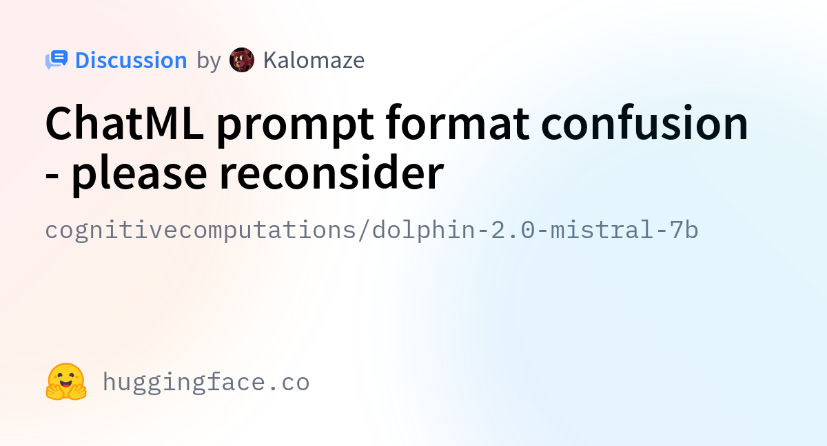 cognitivecomputations/dolphin-2.0-mistral-7b · ChatML prompt format ... cognitivecomputations/dolphin-2.0-mistral-7b · ChatML prompt format ...