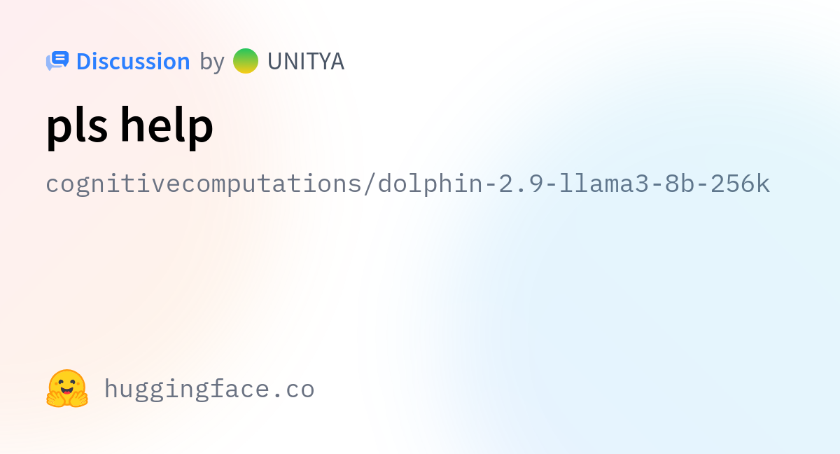 cognitivecomputations/dolphin-2.9-llama3-8b-256k · pls help cognitivecomputations/dolphin-2.9-llama3-8b-256k · pls help