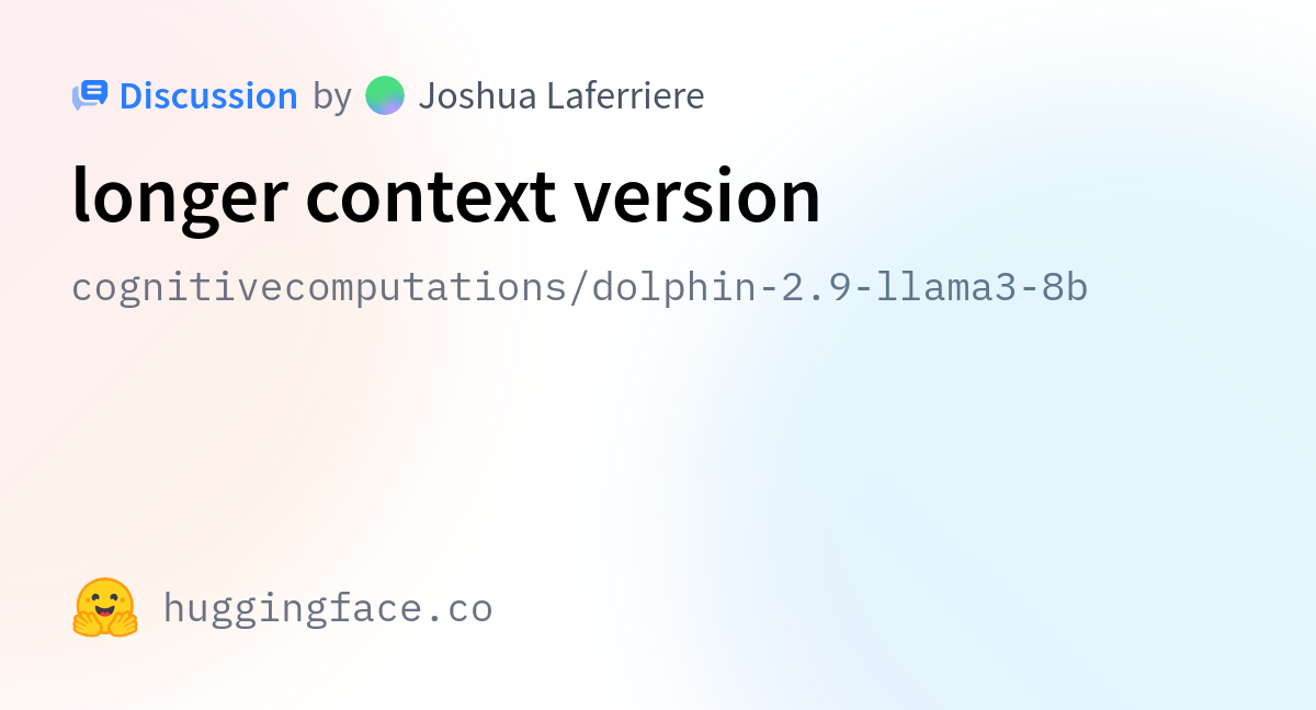 cognitivecomputations/dolphin-2.9-llama3-8b · longer context version cognitivecomputations/dolphin-2.9-llama3-8b · longer context version