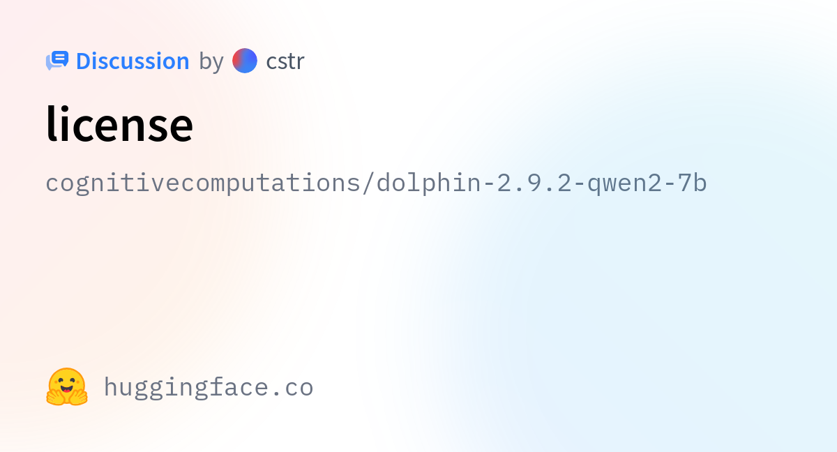 cognitivecomputations/dolphin-2.9.2-qwen2-7b · license cognitivecomputations/dolphin-2.9.2-qwen2-7b · license