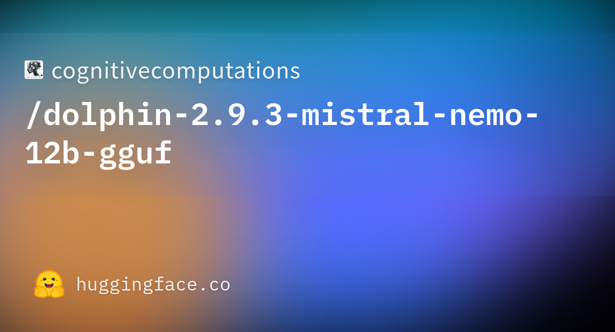 dolphin-2.9.3-mistral-nemo-12b.Q8_0.gguf · cognitivecomputations ... dolphin-2.9.3-mistral-nemo-12b.Q8_0.gguf · cognitivecomputations ...