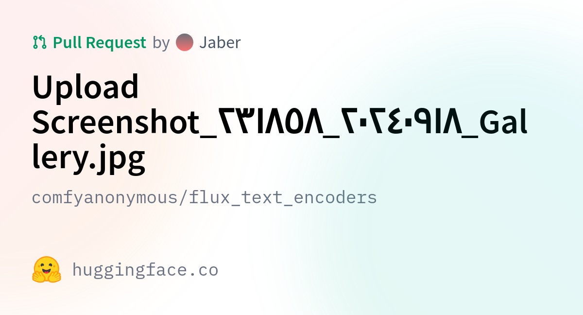 comfyanonymous/flux_text_encoders · Upload Screenshot_٢٠٢٤٠٩١٨_٢٣١٨٥٨ ... comfyanonymous/flux_text_encoders · Upload Screenshot_٢٠٢٤٠٩١٨_٢٣١٨٥٨ ...