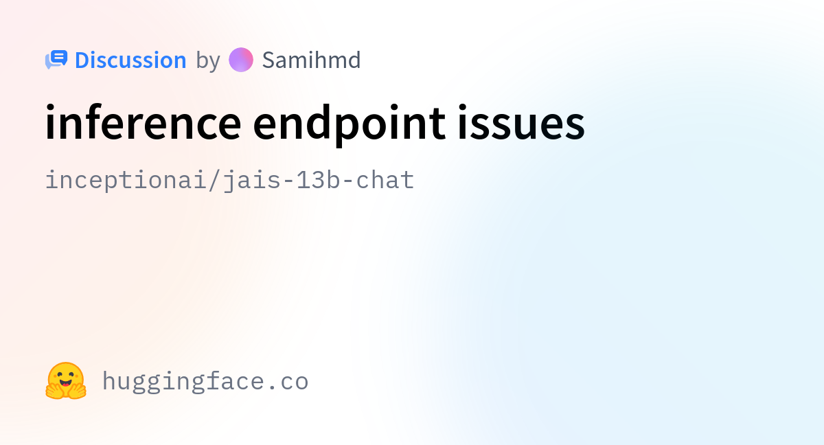core42/jais-13b-chat · inference endpoint issues core42/jais-13b-chat · inference endpoint issues