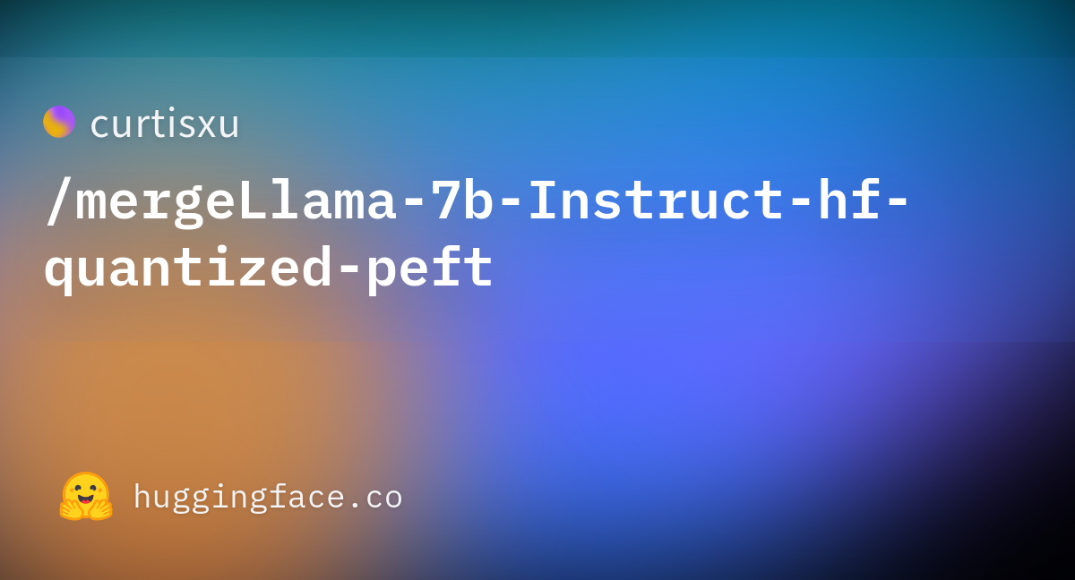 curtisxu/mergeLlama-7b-Instruct-hf-quantized-peft · Discussions curtisxu/mergeLlama-7b-Instruct-hf-quantized-peft · Discussions