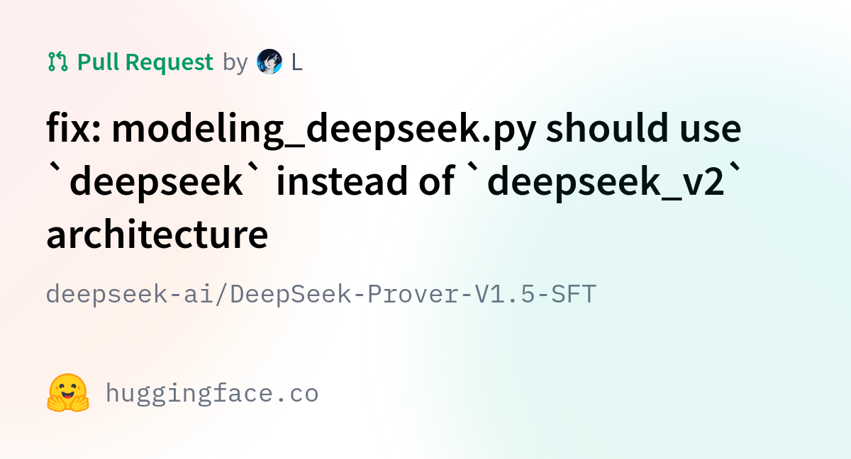 deepseek-ai/DeepSeek-Prover-V1.5-SFT · fix: modeling_deepseek.py should ... deepseek-ai/DeepSeek-Prover-V1.5-SFT · fix: modeling_deepseek.py should ...