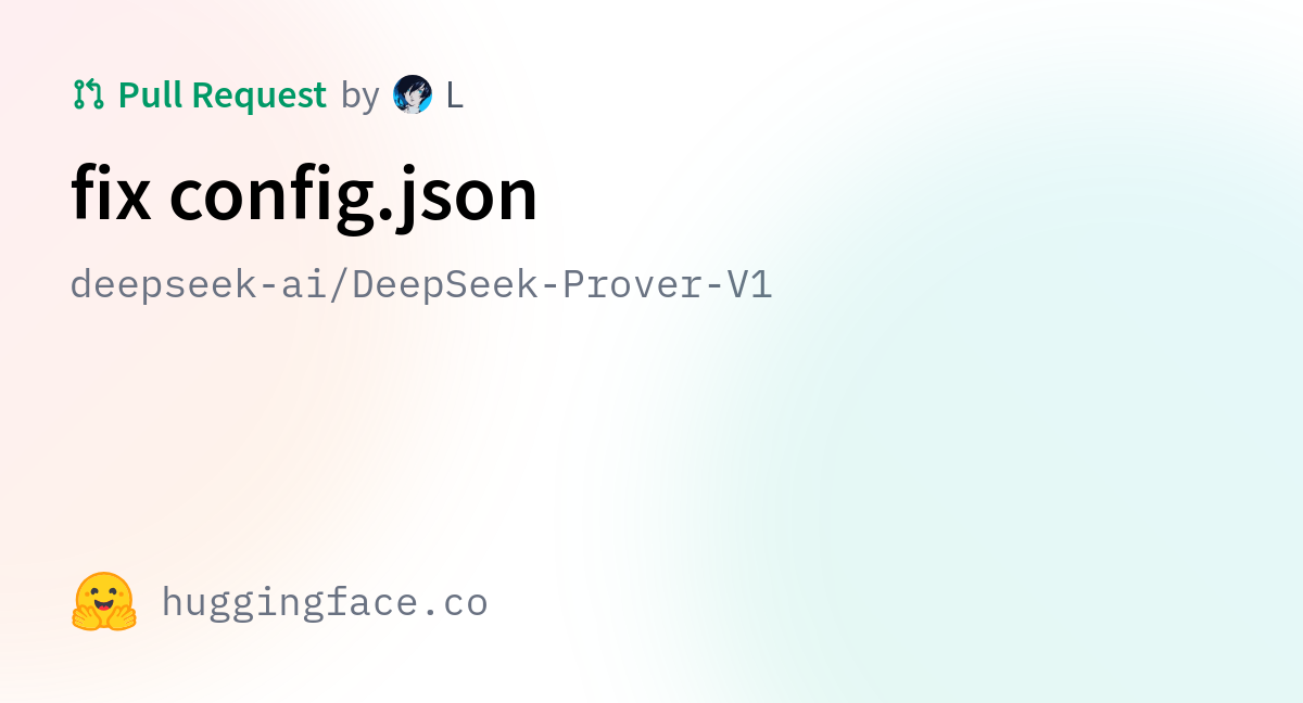 deepseek-ai/DeepSeek-Prover-V1 · fix config.json deepseek-ai/DeepSeek-Prover-V1 · fix config.json