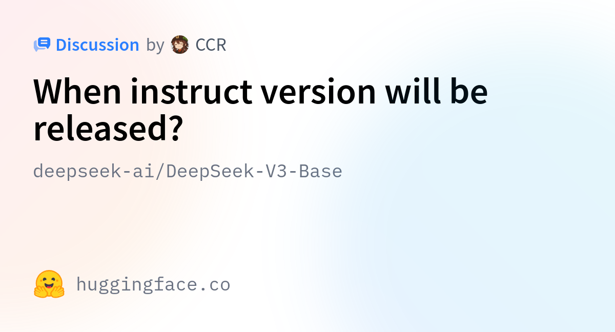 deepseek-ai/DeepSeek-V3-Base · When instruct version will be released? deepseek-ai/DeepSeek-V3-Base · When instruct version will be released?