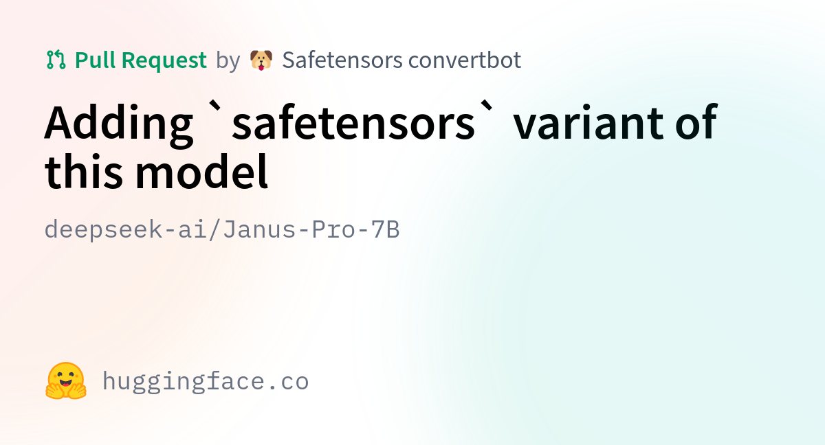 deepseek-ai/Janus-Pro-7B · Adding `safetensors` variant of this model deepseek-ai/Janus-Pro-7B · Adding `safetensors` variant of this model