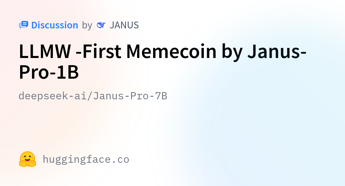 deepseek-ai/Janus-Pro-7B · LLMW -First Memecoin by Janus-Pro-1B deepseek-ai/Janus-Pro-7B · LLMW -First Memecoin by Janus-Pro-1B
