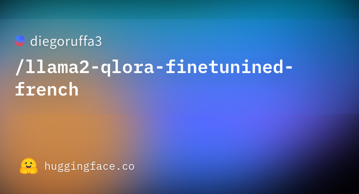 diegoruffa3/llama2-qlora-finetunined-french · Hugging Face diegoruffa3/llama2-qlora-finetunined-french · Hugging Face