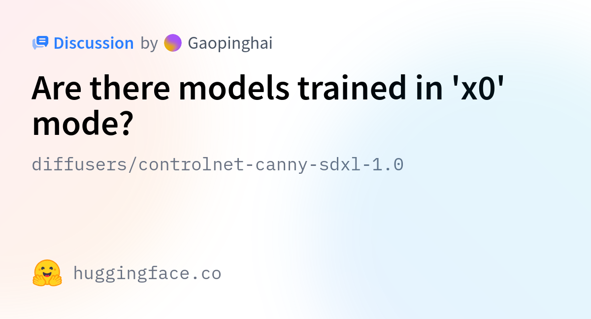 diffusers/controlnet-canny-sdxl-1.0 · Are there models trained in 'x0 ... diffusers/controlnet-canny-sdxl-1.0 · Are there models trained in 'x0 ...