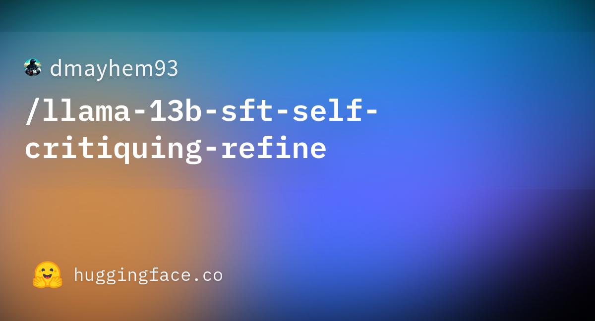 dmayhem93/llama-13b-sft-self-critiquing-refine · Hugging Face dmayhem93/llama-13b-sft-self-critiquing-refine · Hugging Face