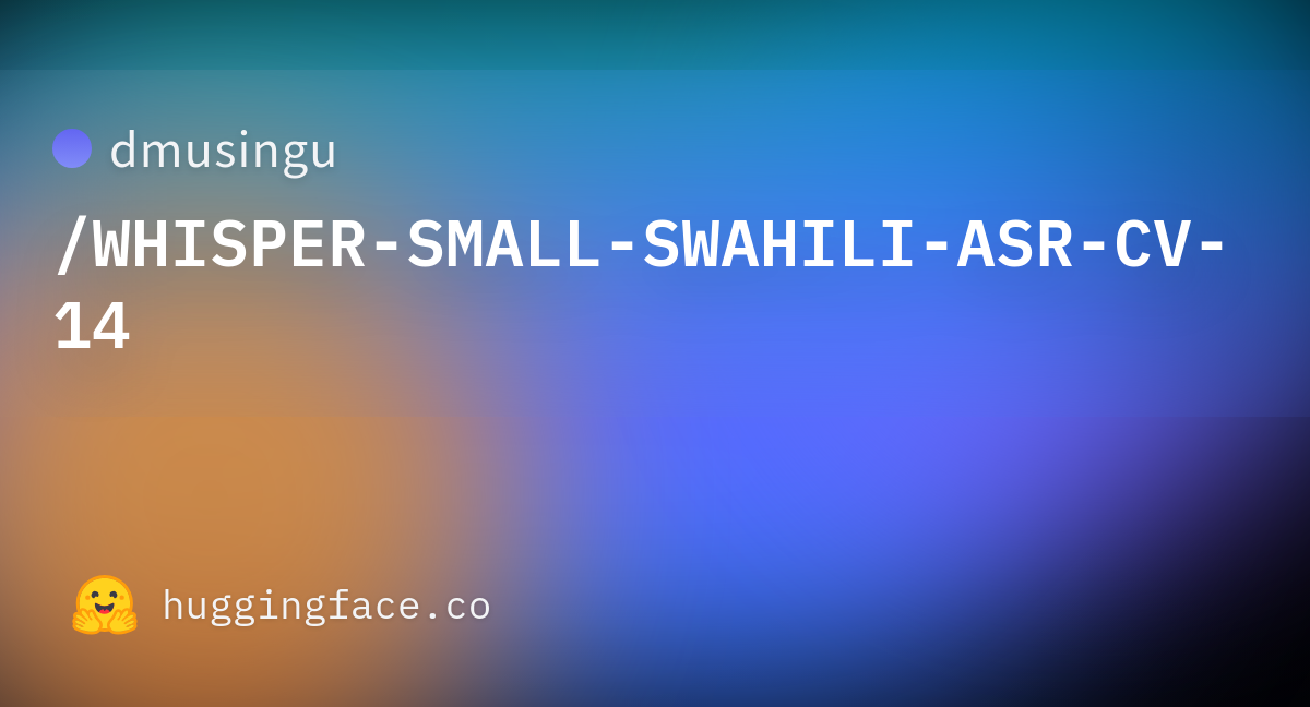dmusingu/WHISPER-SMALL-SWAHILI-ASR-CV-14 · Hugging Face dmusingu/WHISPER-SMALL-SWAHILI-ASR-CV-14 · Hugging Face
