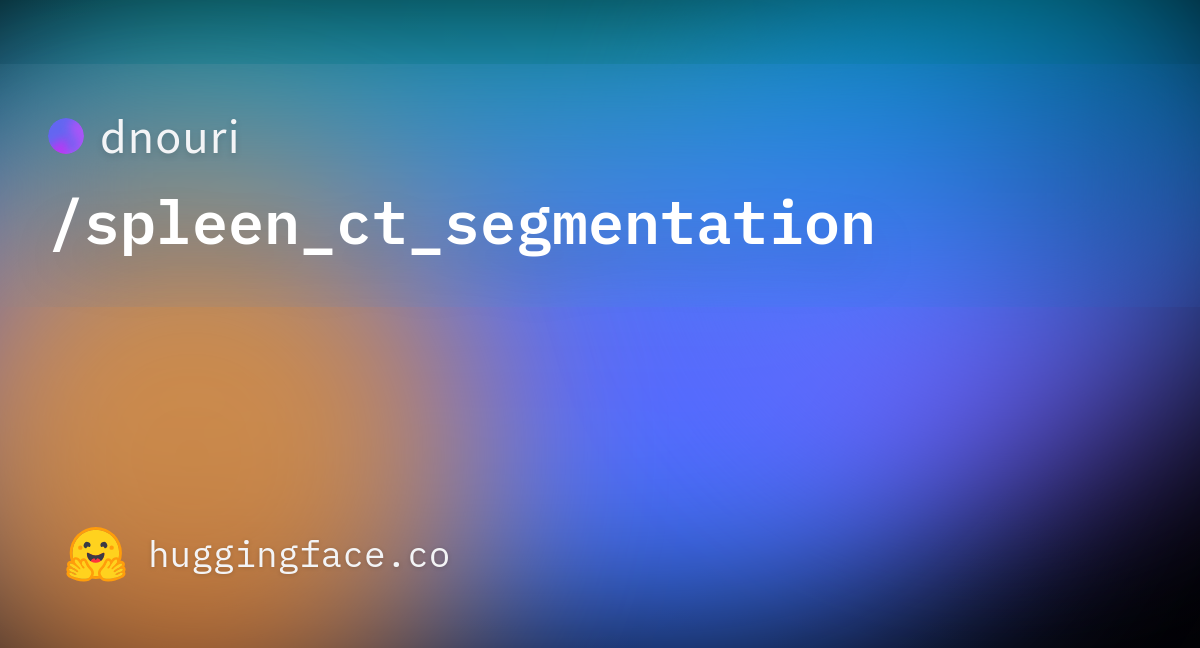 dnouri/spleen_ct_segmentation · Hugging Face dnouri/spleen_ct_segmentation · Hugging Face
