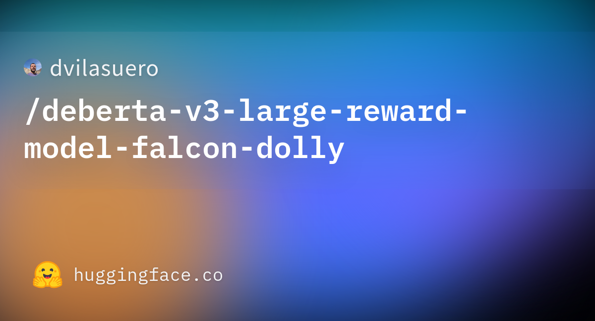 dvilasuero/deberta-v3-large-reward-model-falcon-dolly · Hugging Face dvilasuero/deberta-v3-large-reward-model-falcon-dolly · Hugging Face