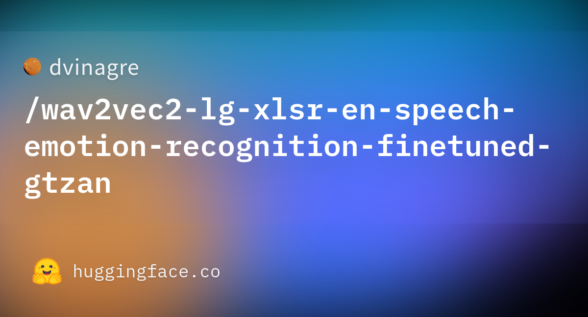 dvinagre/wav2vec2-lg-xlsr-en-speech-emotion-recognition-finetuned-gtzan ... dvinagre/wav2vec2-lg-xlsr-en-speech-emotion-recognition-finetuned-gtzan ...