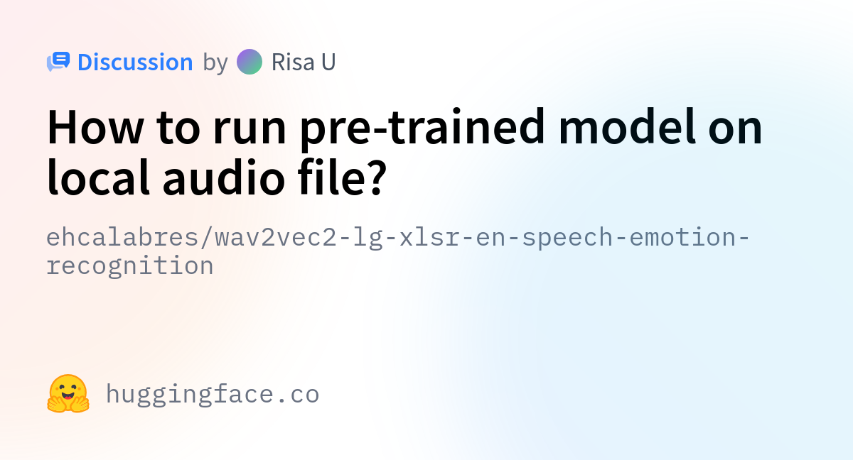 ehcalabres/wav2vec2-lg-xlsr-en-speech-emotion-recognition · How to run ... ehcalabres/wav2vec2-lg-xlsr-en-speech-emotion-recognition · How to run ...