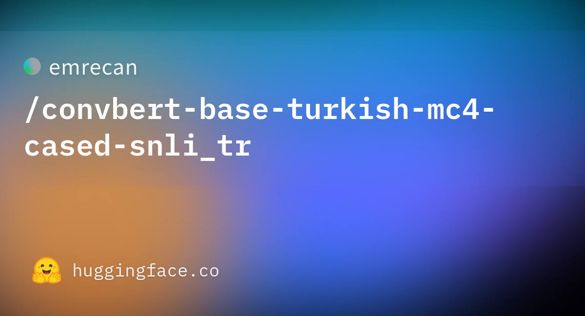 emrecan/convbert-base-turkish-mc4-cased-snli_tr · Hugging Face emrecan/convbert-base-turkish-mc4-cased-snli_tr · Hugging Face