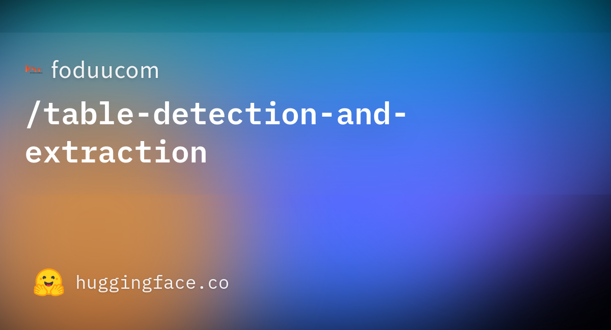 foduucom/table-detection-and-extraction · Hugging Face foduucom/table-detection-and-extraction · Hugging Face