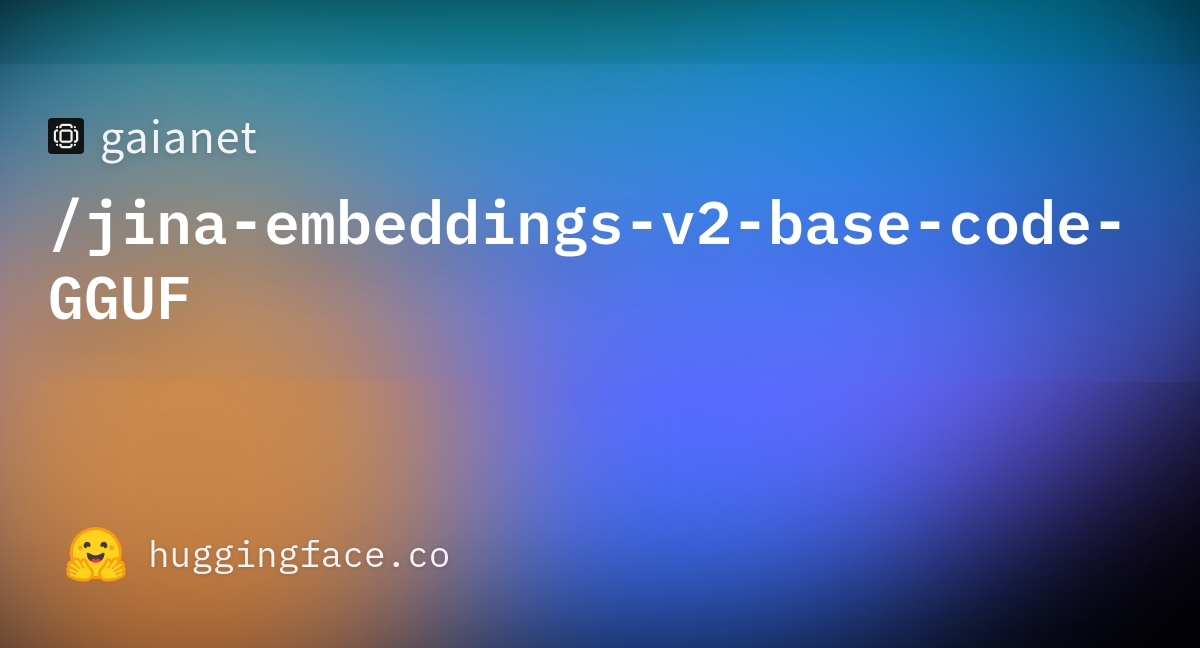 gaianet/jina-embeddings-v2-base-code-GGUF · Hugging Face gaianet/jina-embeddings-v2-base-code-GGUF · Hugging Face