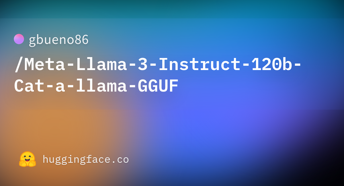 gbueno86/Meta-Llama-3-Instruct-120b-Cat-a-llama-GGUF at main gbueno86/Meta-Llama-3-Instruct-120b-Cat-a-llama-GGUF at main