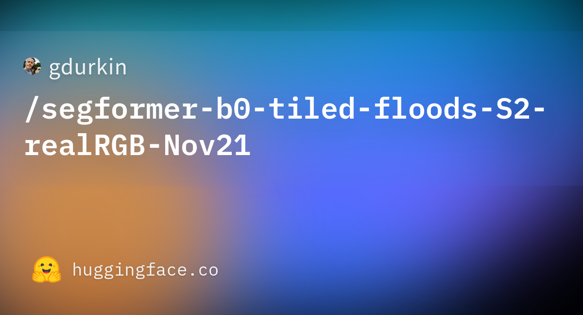Gdurkin Segformer B0 Tiled Floods S2 Realrgb Nov21 At Main
