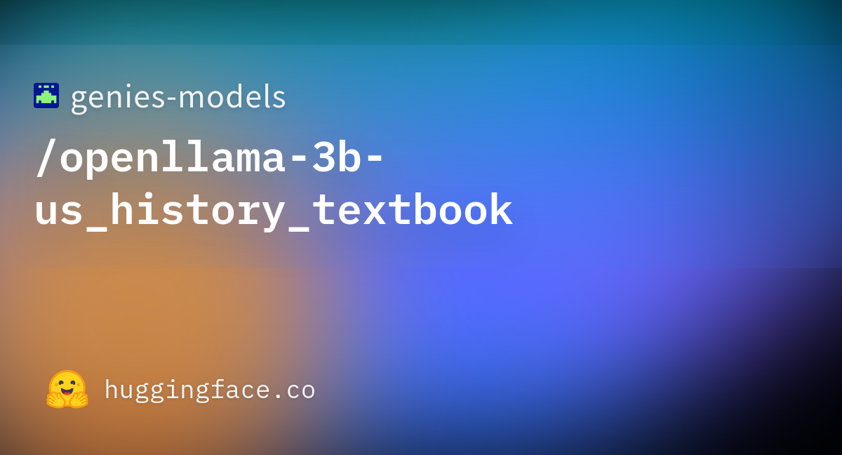 genies-models/openllama-3b-us_history_textbook at main genies-models/openllama-3b-us_history_textbook at main