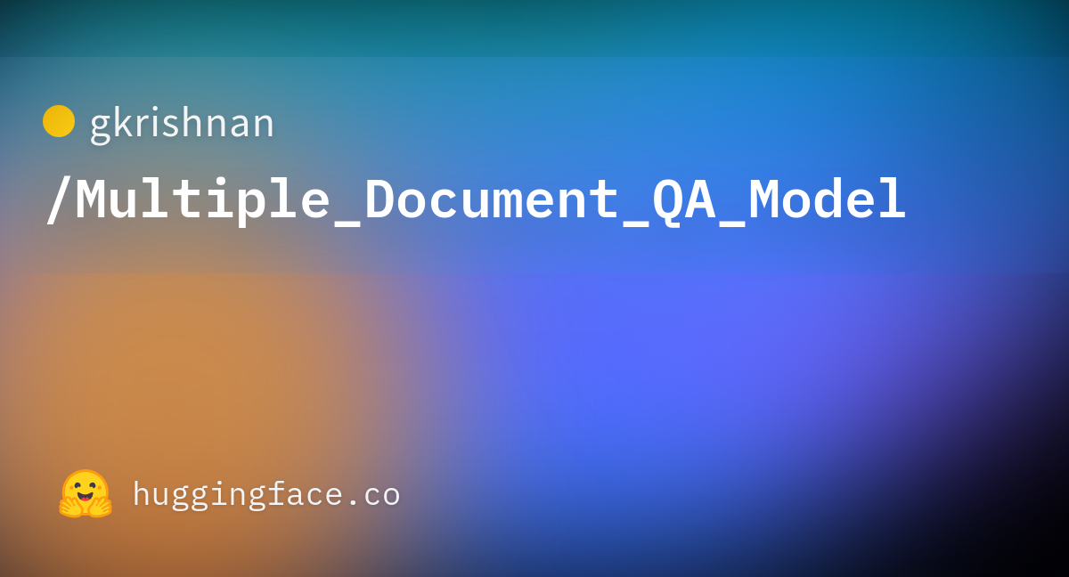 gkrishnan/Multiple_Document_QA_Model at main gkrishnan/Multiple_Document_QA_Model at main