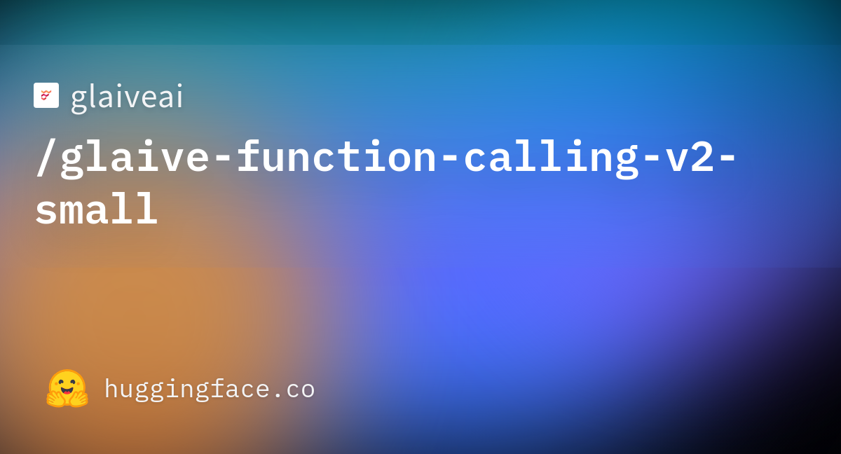 glaiveai/glaive-function-calling-v2-small · Hugging Face glaiveai/glaive-function-calling-v2-small · Hugging Face