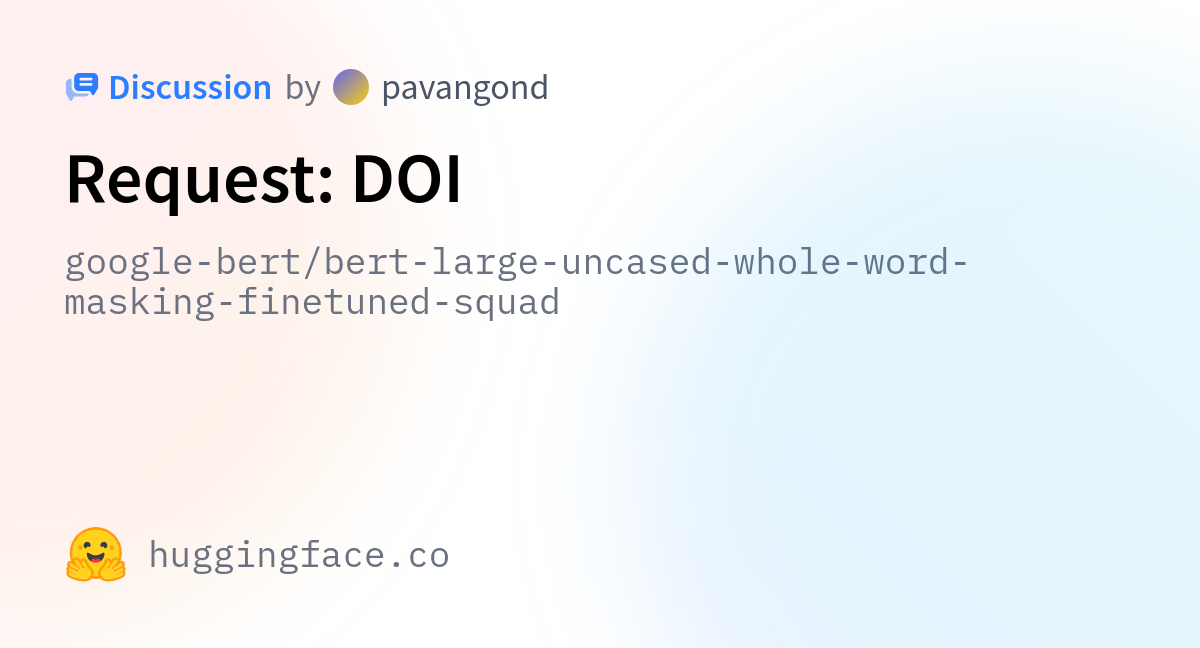 google-bert/bert-large-uncased-whole-word-masking-finetuned-squad ... google-bert/bert-large-uncased-whole-word-masking-finetuned-squad ...