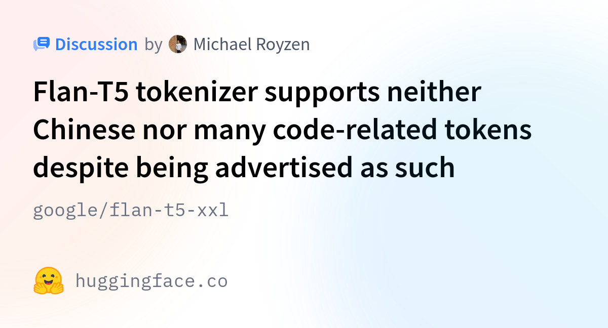 google/flan-t5-xxl · Flan-T5 tokenizer supports neither Chinese nor ... google/flan-t5-xxl · Flan-T5 tokenizer supports neither Chinese nor ...