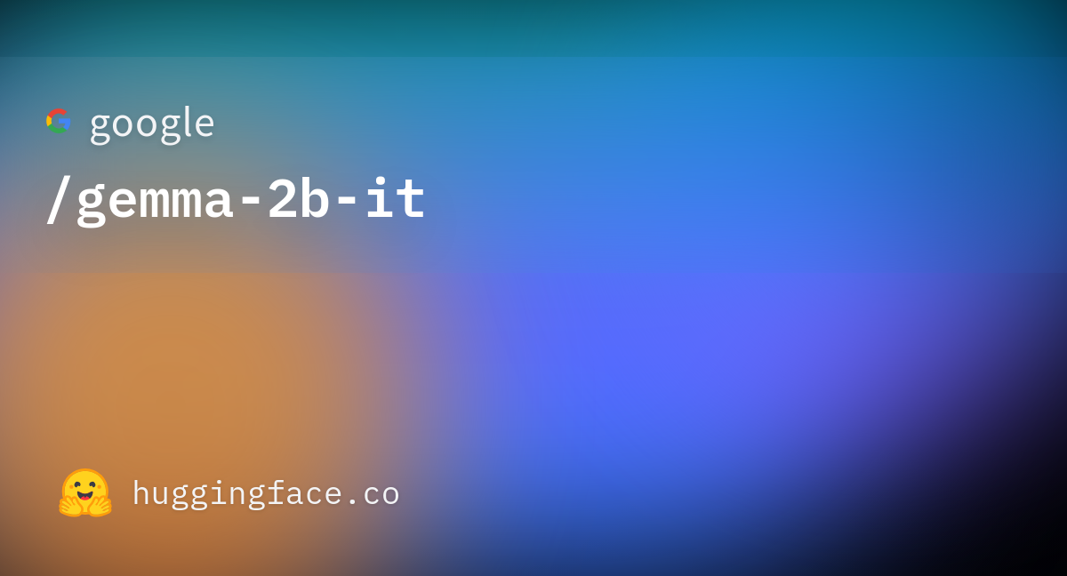 google/gemma-2b-it · Hugging Face google/gemma-2b-it · Hugging Face