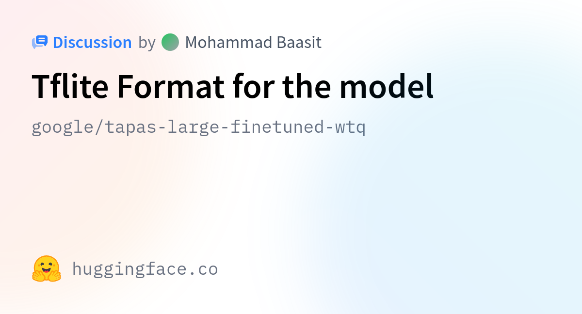 google/tapas-large-finetuned-wtq · Tflite Format for the model google/tapas-large-finetuned-wtq · Tflite Format for the model