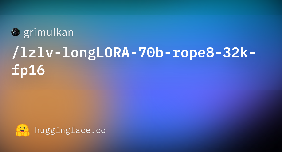 grimulkan/lzlv-longLORA-70b-rope8-32k-fp16 · Hugging Face grimulkan/lzlv-longLORA-70b-rope8-32k-fp16 · Hugging Face