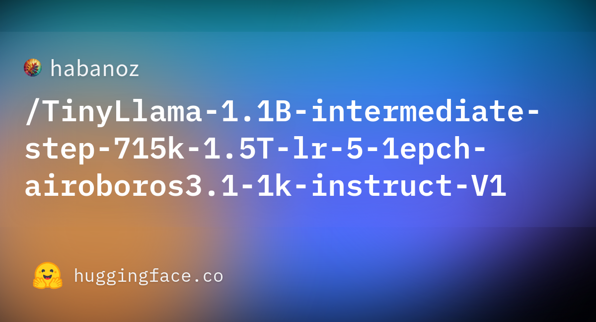 habanoz/TinyLlama-1.1B-intermediate-step-715k-1.5T-lr-5-1epch ... habanoz/TinyLlama-1.1B-intermediate-step-715k-1.5T-lr-5-1epch ...