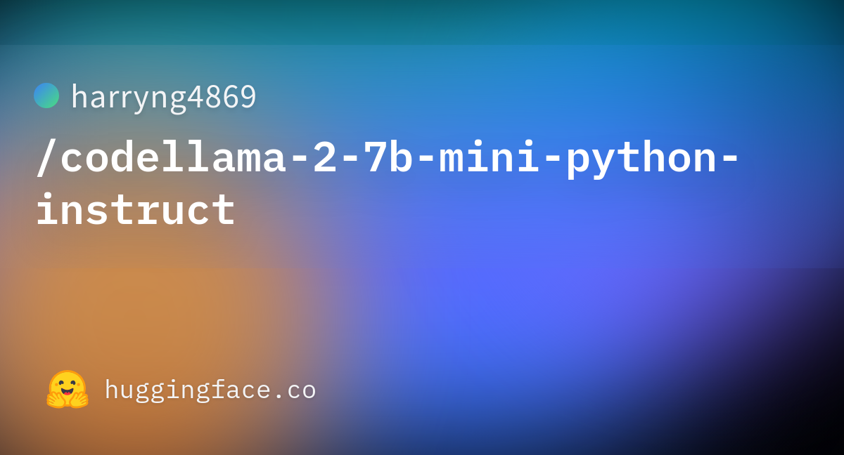 harryng4869/codellama-2-7b-mini-python-instruct · Hugging Face harryng4869/codellama-2-7b-mini-python-instruct · Hugging Face