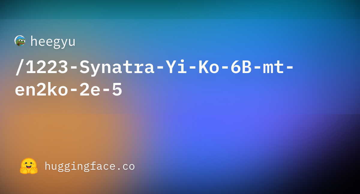 heegyu/1223-Synatra-Yi-Ko-6B-mt-en2ko-2e-5 · Hugging Face heegyu/1223-Synatra-Yi-Ko-6B-mt-en2ko-2e-5 · Hugging Face
